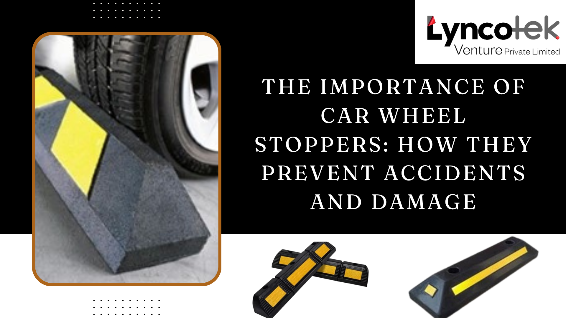 The Importance of Car Wheel Stoppers for Safety